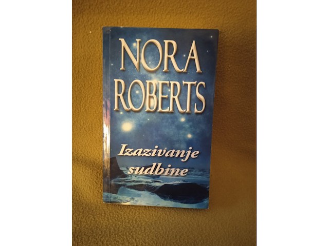 Nora Roberts - Izazivanje sudbine