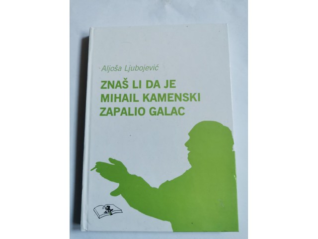 Znas li da je Mihail Kamenski zapalio Galac