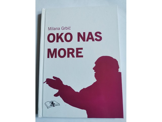 Oko nas more - Milana Grbic