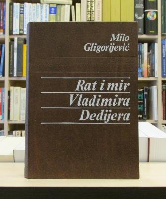 RAT I MIR VLADIMIRA DEDIJERA – MILO GLIGORIJEVIĆ