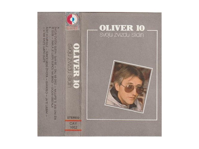 Oliver Dragojević - 10 / Svoju zvizdu sidin