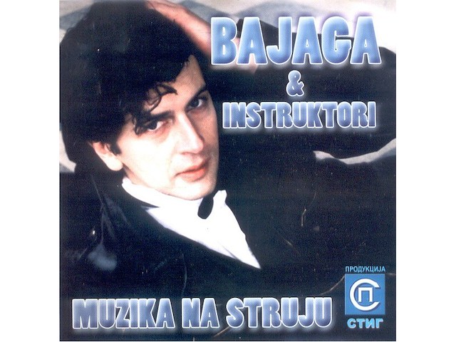 BAJAGA i INSTRUKTORI - Muzika na struju CD