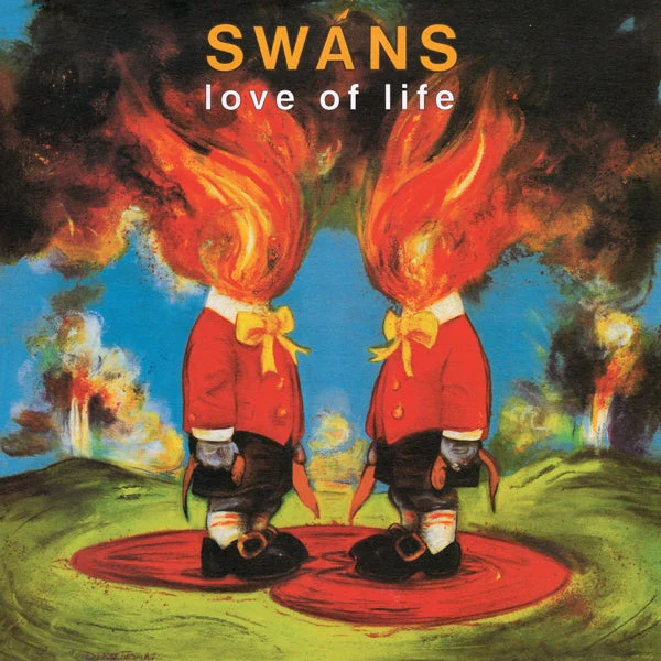 Swans – Love Of Life