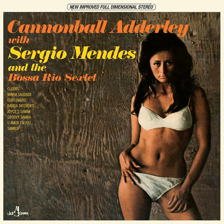 Adderley, Cannonball &… – And The Bossa Rio Sextet