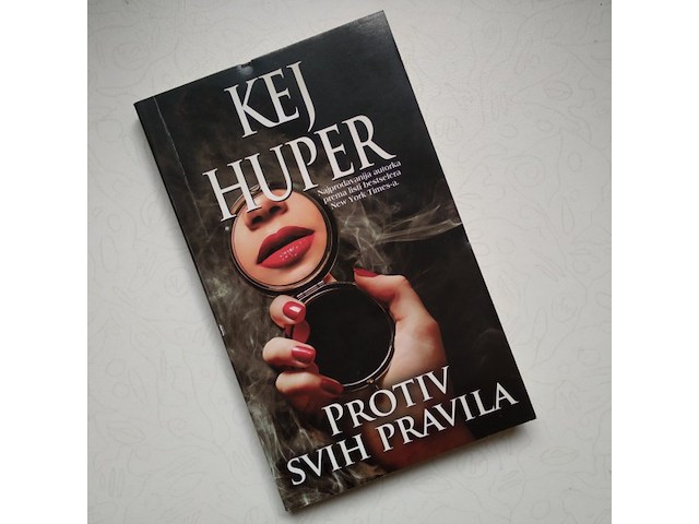 -(B)  Kej Huper - Protiv svih pravila