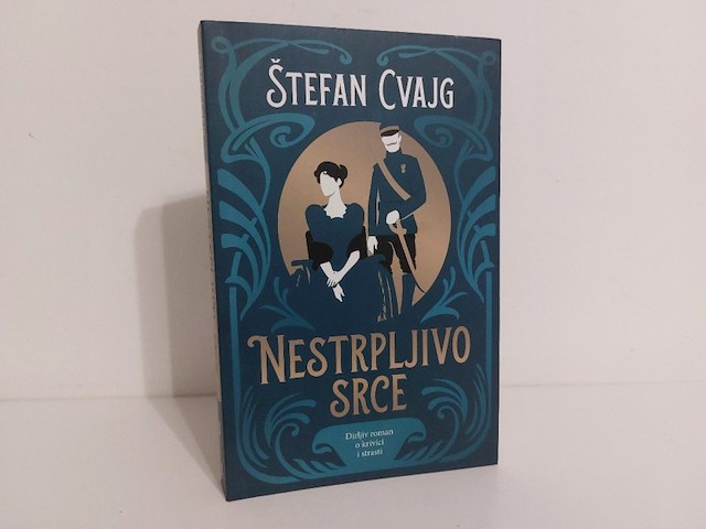 Nestrpljivo srce  - Štefan Cvajg NOVO