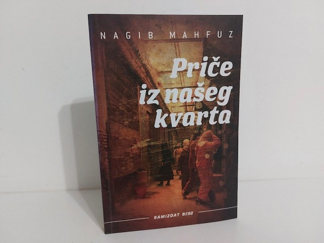 Priče iz našeg kvarta  - Nagib Mahfuz