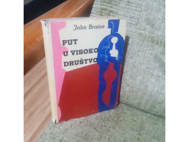 PUT U VISOKO DRUŠTVO  - John  Braine