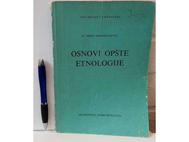 OSNOVI OPŠTE ETNOLOGIJE - DR MIRKO BARJAKTAROVIĆ