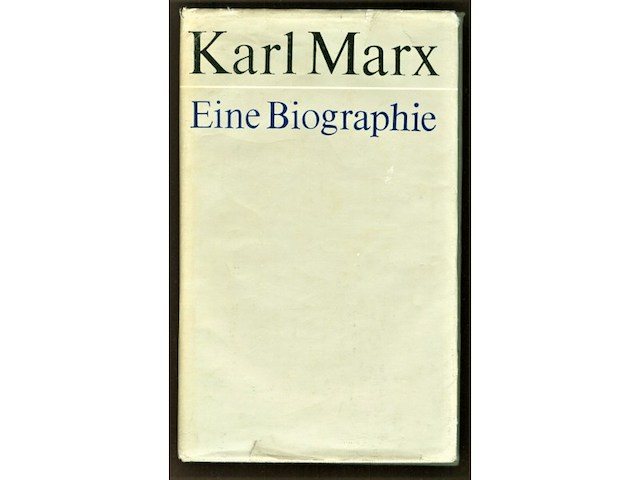 Karl Marx - Eine Biographie