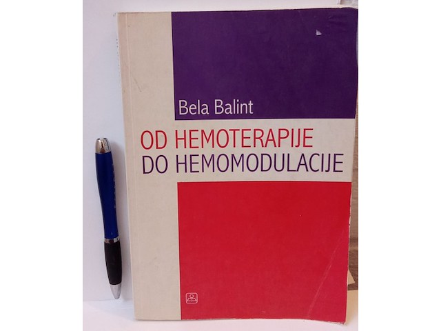 OD HEMOTERAPIJE DO HEMOMODULACIJE - BELA BALINT