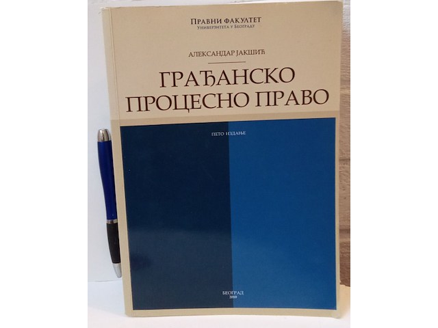 GRADJANSKO PROCESNO PRAVO - ALEKSANDAR JAKŠIĆ