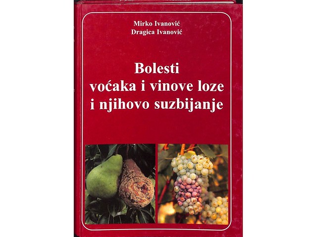 BOLESTI VOĆAKA I VINOVE LOZE I NJIHOVO SUZBIJANJE