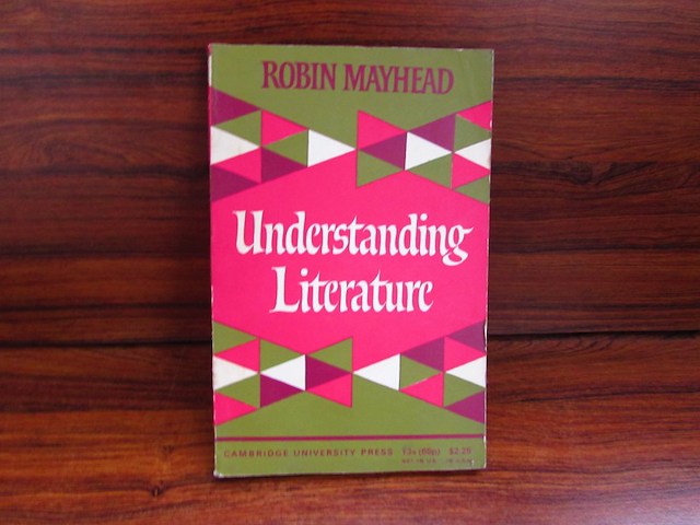 Understanding Literature - Robin Mayhead (1969.)