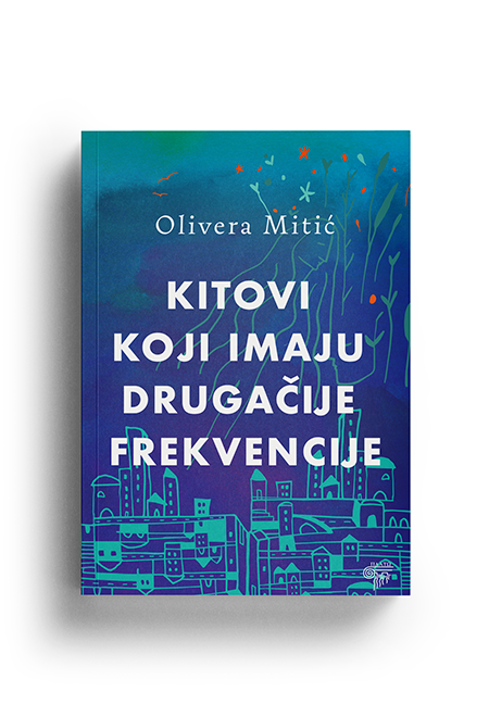 Kitovi koji imaju drugačije frekvencije – Olivera Mitić