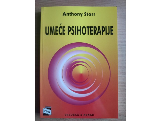 Anthony Storr - Umeće psihoterapije