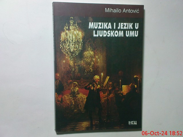 MIHAILO ANTOVIC - MUZIKA I JEZIK U LJUDSKOM UMU