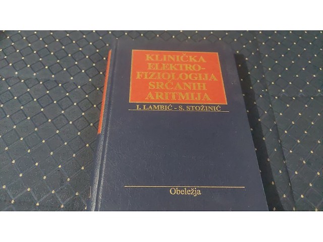 Klinicka Elektro-fiziologija srcanih aritmija/Lambic