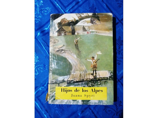 Juana Spyri: HIJOS DE LOS ALPES