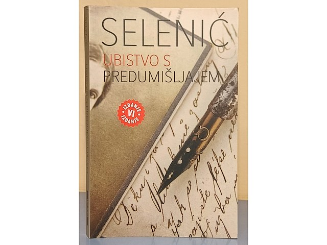 UBISTVO S PREDUMIŠLJAJEM Slobodan Selenić