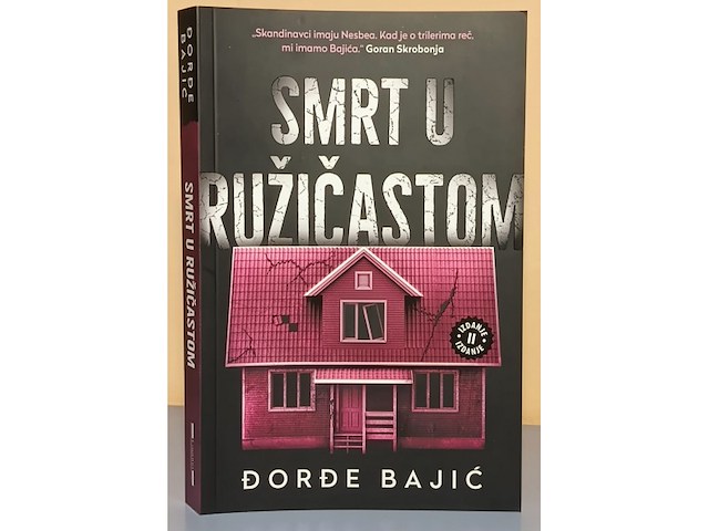 SMRT U RUŽIČASTOM Đorđe Bajić