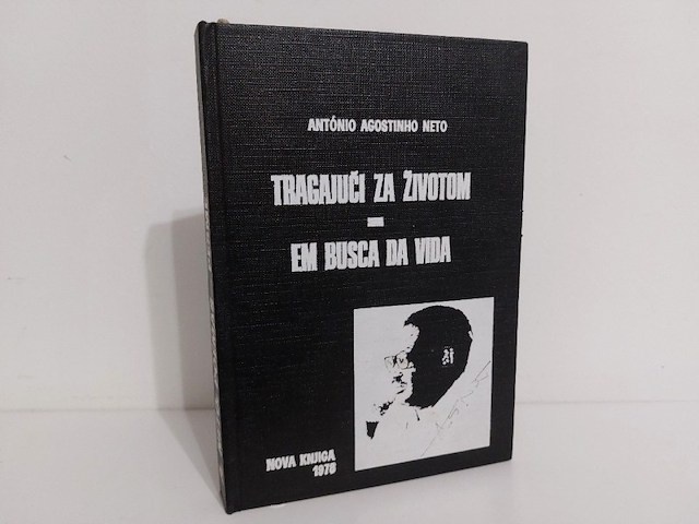 Tragajući za životom  - Antonio Agostinho Neto