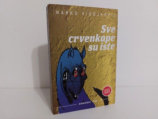 Sve crvenkape su iste - Marko Vidojković