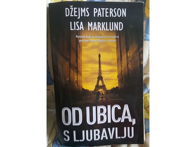 OD UBICA, S LJUBAVLJU, Džejms Paterson, Lisa Marklund