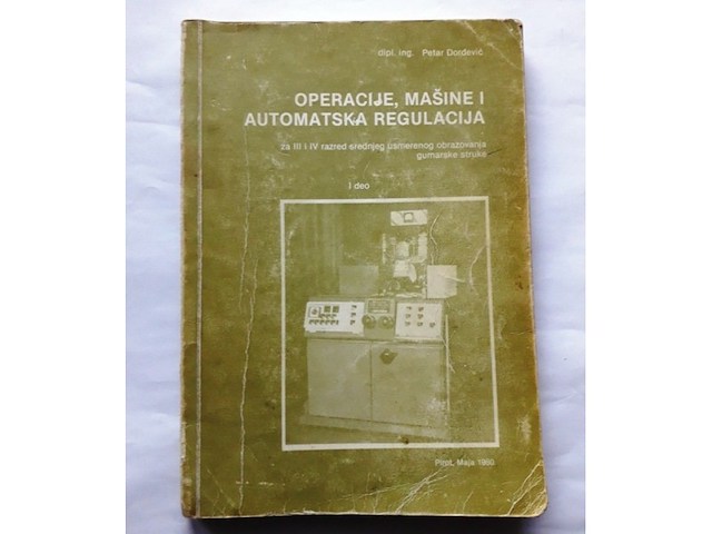 Operacije, mašine i automatska regulacija - I deo