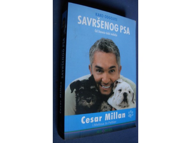 KAKO ODGOJITI SAVRŠENOG PSA - Cesar Millan