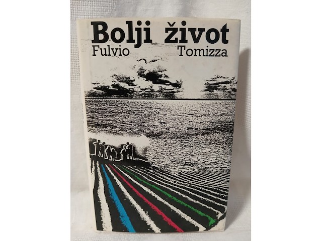 Bolji život,Fulvio Tomizza