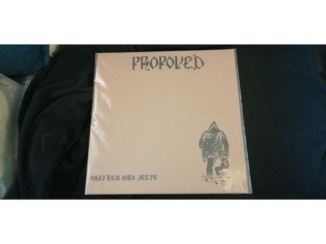 PROPOVED - ONAJ KOJI NIKO JESTE...LP