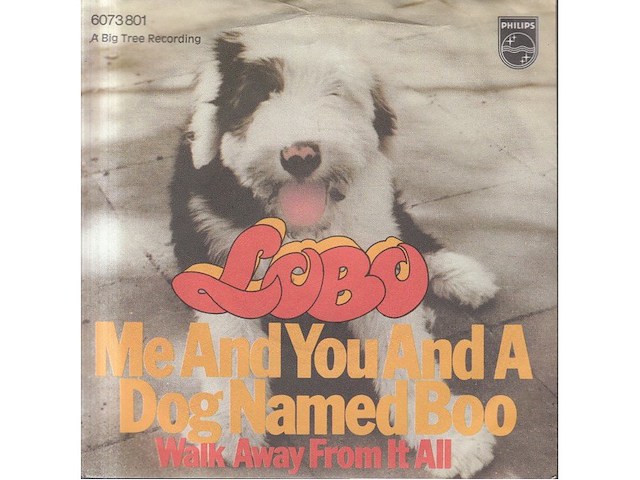 Lobo – Me And You And A Dog Named Boo 7` SINGL