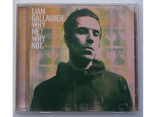 Liam Gallagher – Why Me? Why Not.