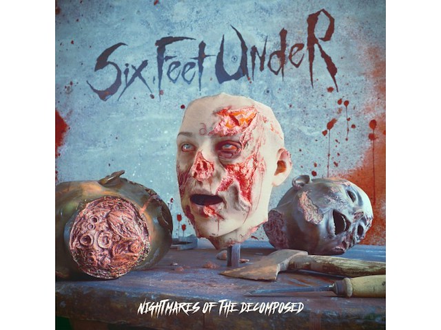 SIX FEET UNDER  NIGHTMARE OF THE  DECOMPOSED