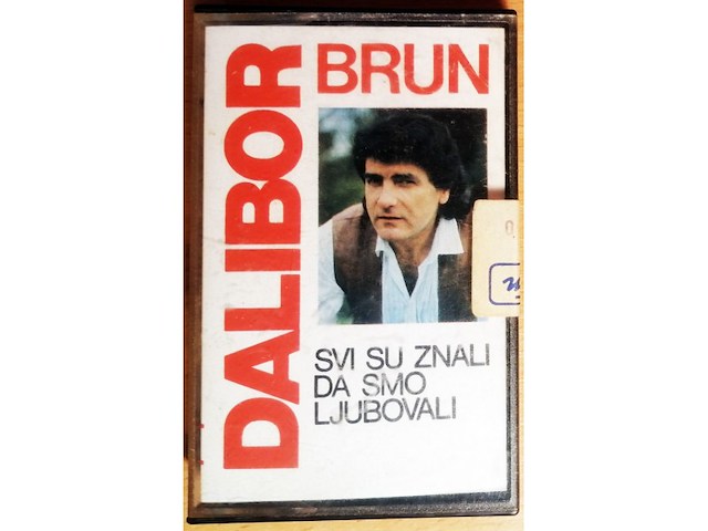 MC: DALIBOR BRUN - Svi su znali da smo ljubovali (1990)