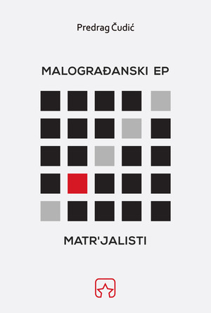 Malograđanski ep; Matr'jalisti