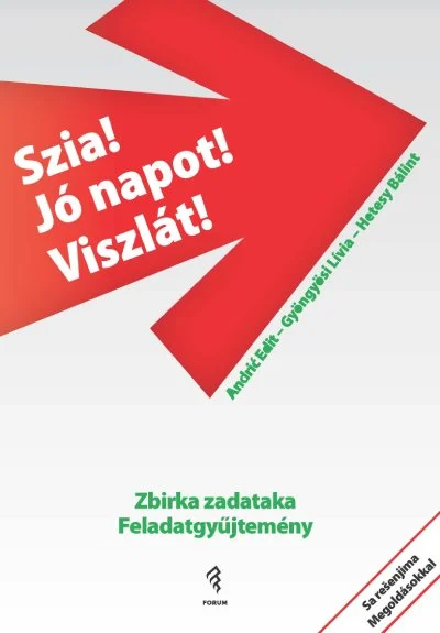 Szia! Jó napot! Viszlát! : Zbirka zadataka za mađarski jezik