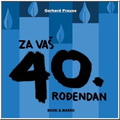 Za vaš 40. rođendan