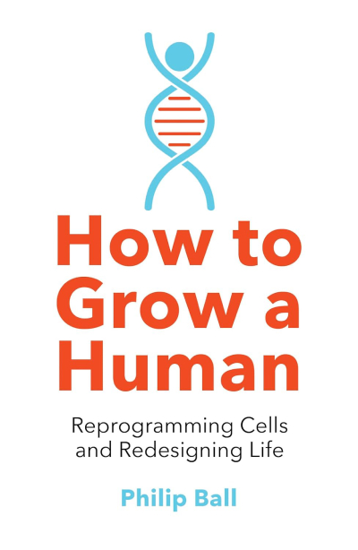 How to Grow a Human