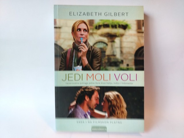 Elizabet Gilbert - JEDI, MOLI, VOLI