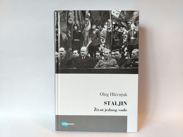 Staljin - Život jednog vođe Oleg Hlevnjuk