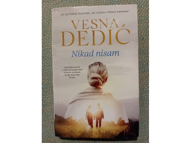 Vesna Dedić Nikad nisam