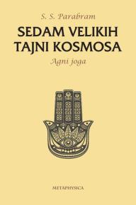 Sedam velikih tajni kosmosa, Agni joga