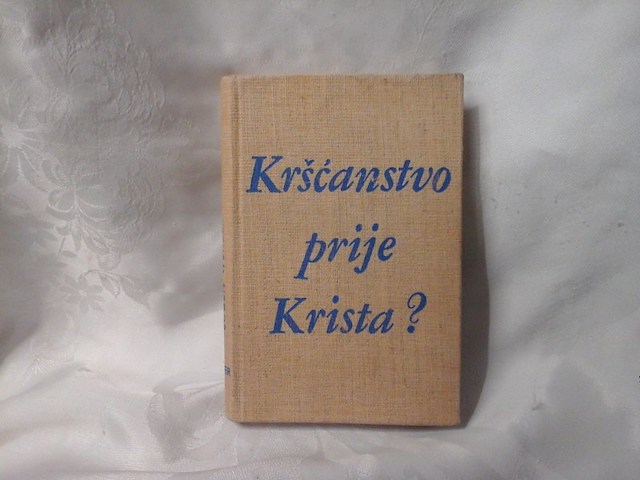 Kršćanstvo prije Krista Eugen Weber