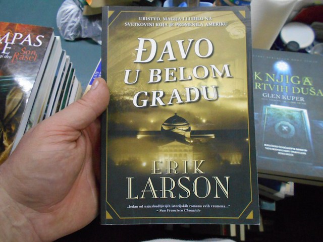 Erik Larson - ĐAVO U BELOM GRADU