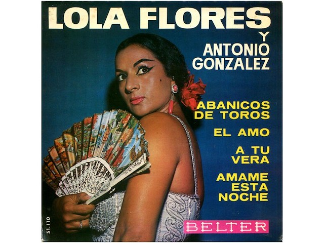 Lola Flores Y Antonio Gonzalez* – Abanicos De Toros 7`