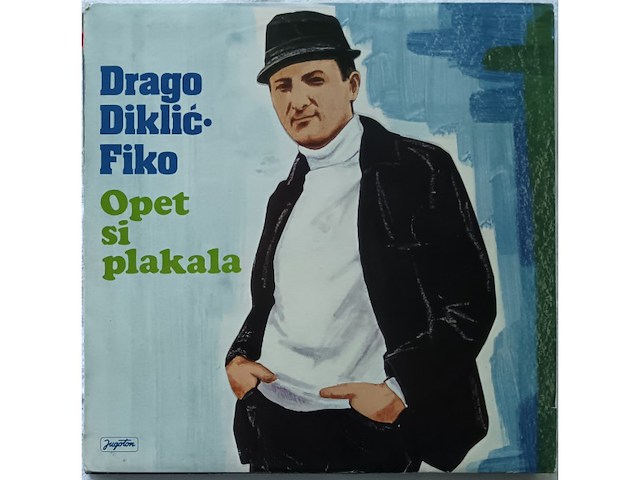 DRAGO  DIKLIC  FIKO  -  OPET  SI  PLAKALA