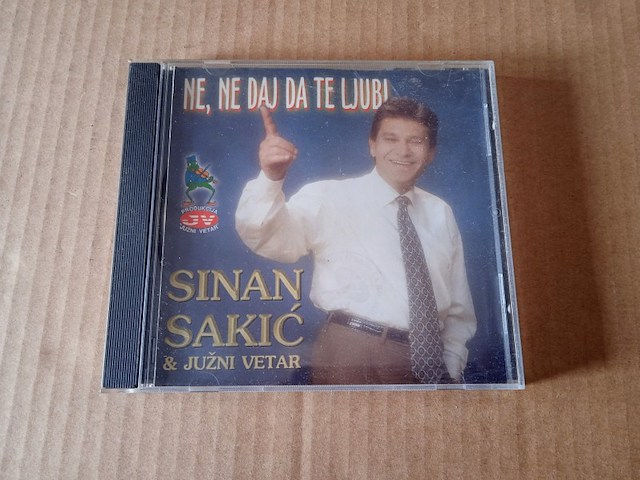 Sinan Sakić - Ne, Ne Daj Da Te Ljubi, CDr