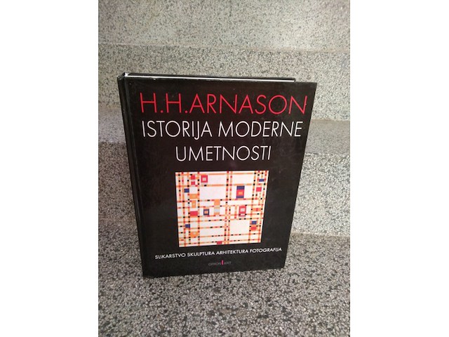 Istorija moderne umetnosti - Harvard H. Arnason